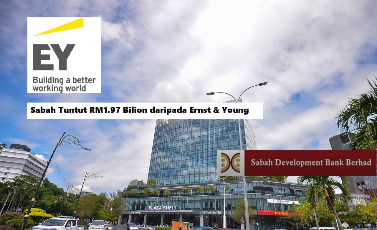 SDB saman Ernst & Young tipu laporan audit: Mahkamah tangguh kes ...